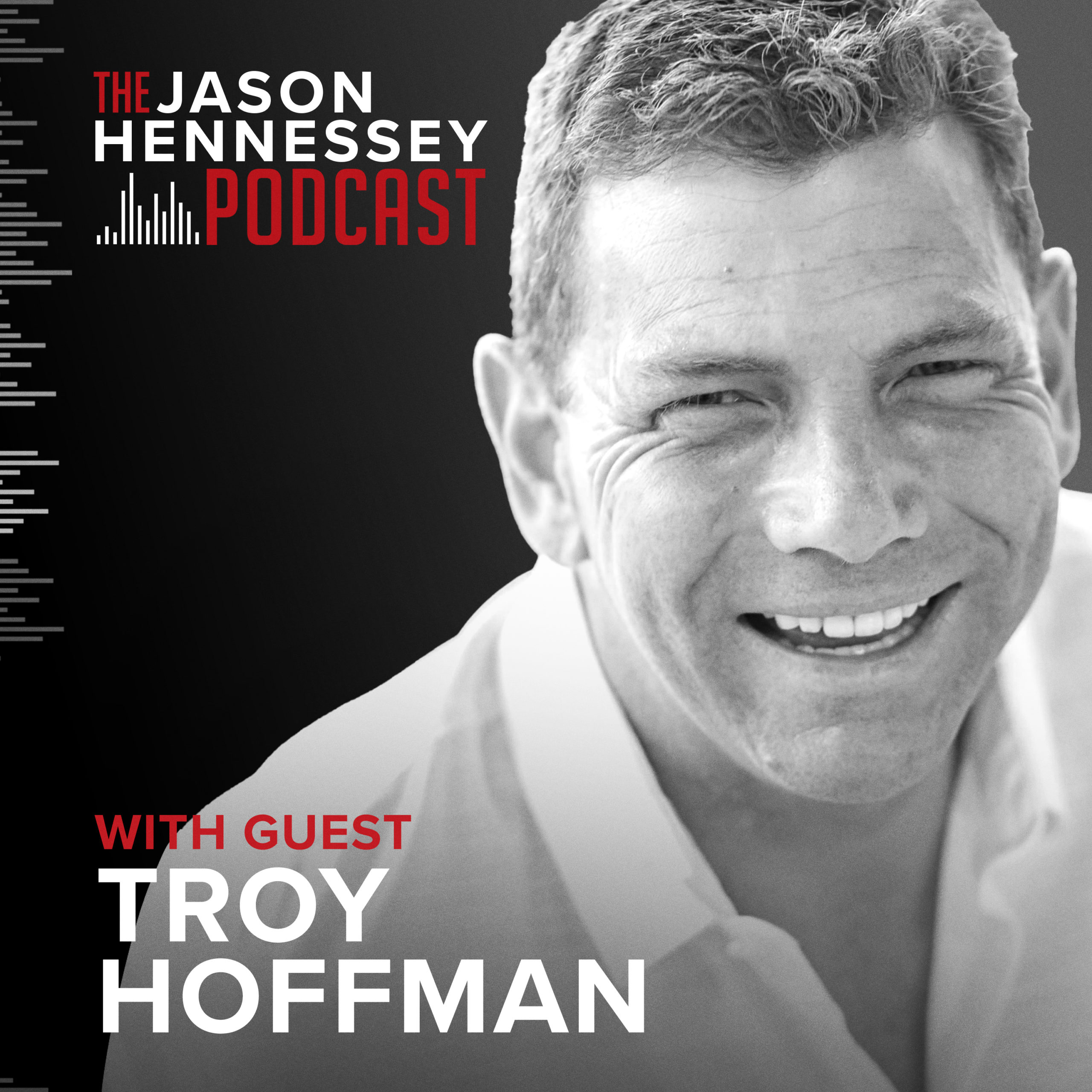 Episode 23 with Troy Hoffman | Jason Hennessey